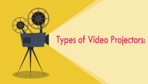 How to Choose a Projector in 2022 - Advanced Level Guide