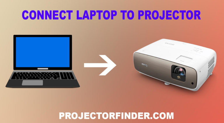 How to Connect a Laptop to a Projector? Complete Guide 2022